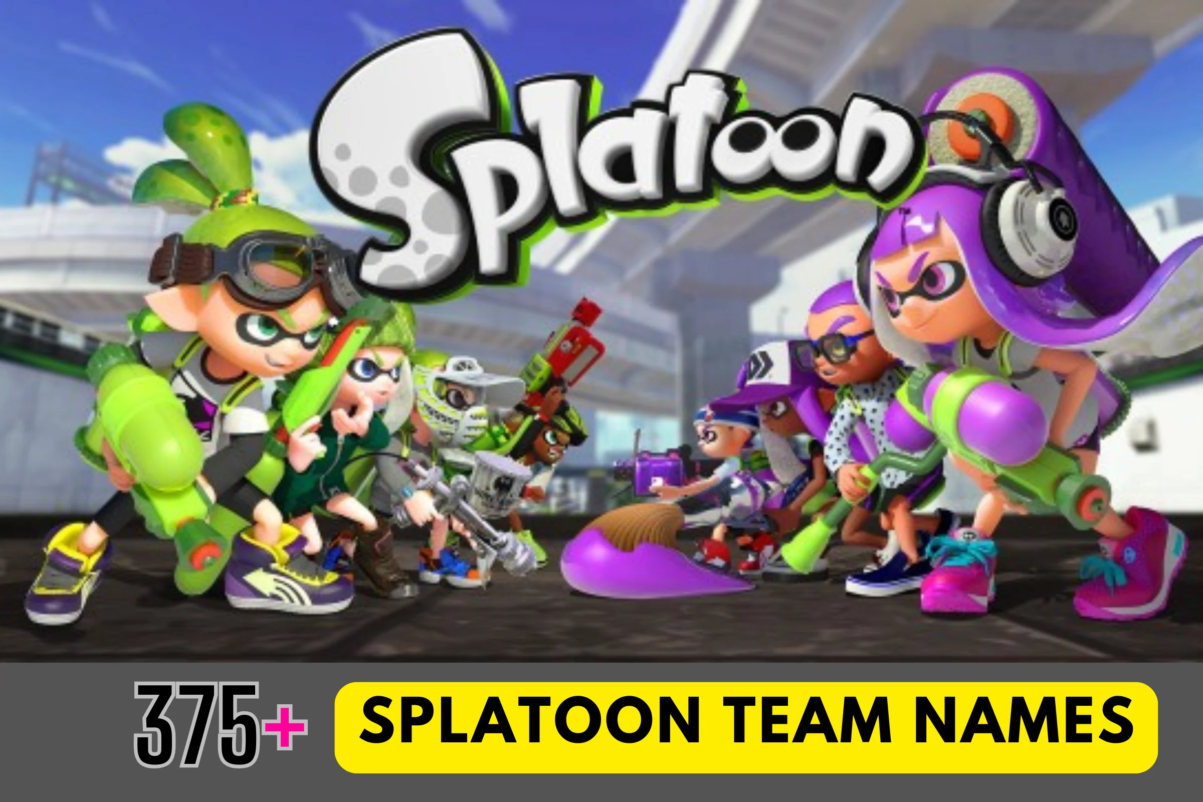 375+ All-Time Best Splatoon Team Names – Names Frost