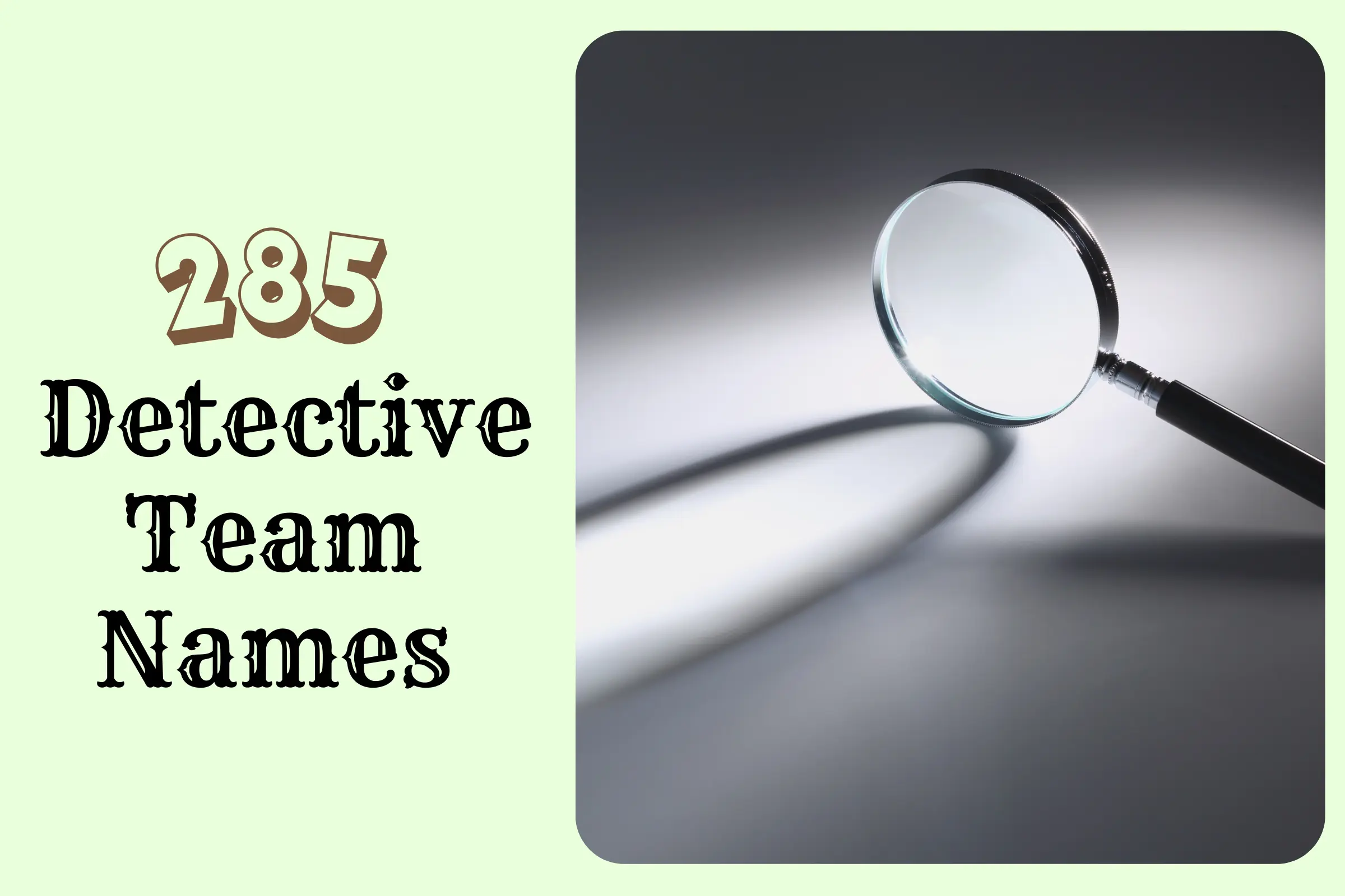 285 Unique Detective Team Names – Names Frost